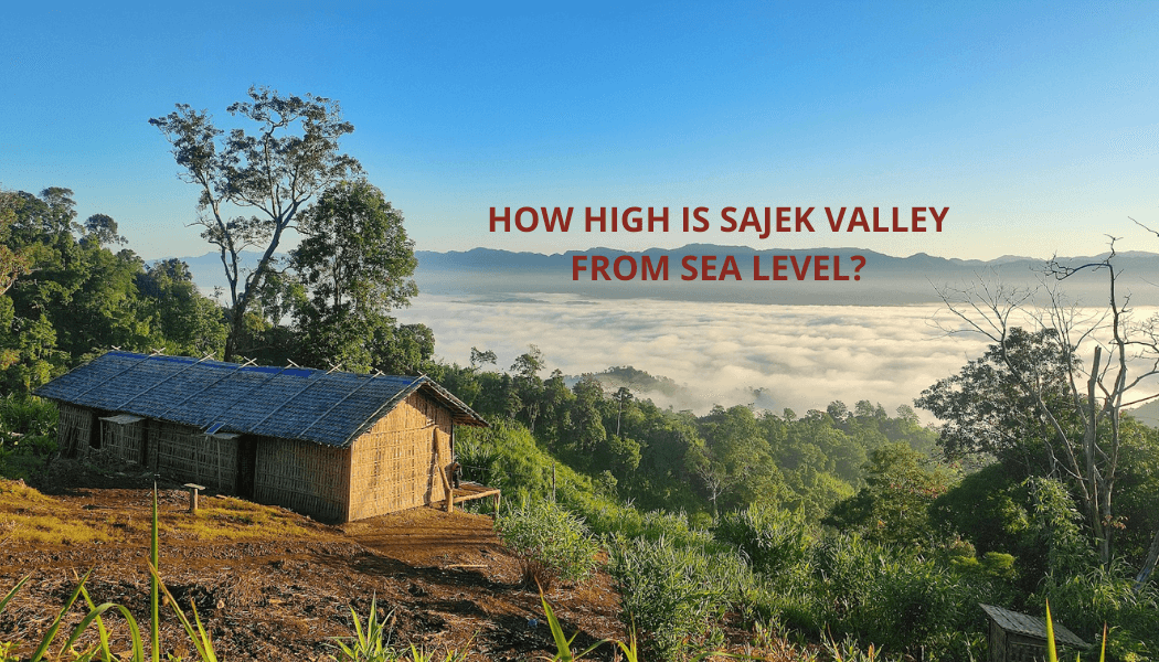 How High is Sajek Valley from Sea Level? | Book Cheap Flights | Book ...