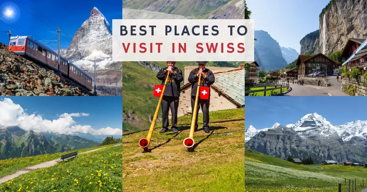 Best Places to Visit in Swiss: Unforgettable Destinations | Book Cheap ...